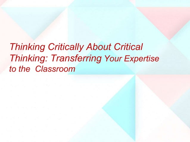 DEVELOPING_CRITICAL_THINKING_SKILLS_EXPL.pptx