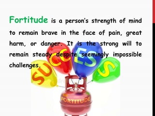 Developing fortitude | PPTX