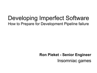 Developing imperfect software | PPTX | Computing | Technology & Computing