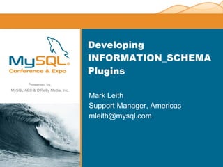 Developing Information Schema Plugins | PPT