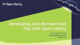 Developing Java Microservices Fast with Open Liberty | PDF