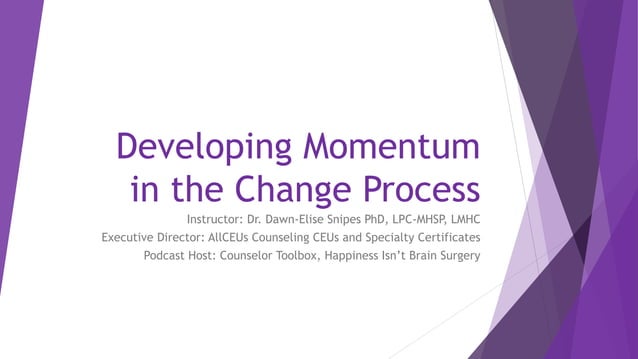 Developing Momentum in the Change Process | PPT