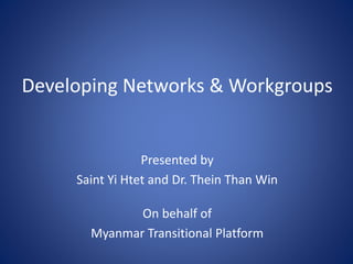 Developing networks and workgroups final | PPTX