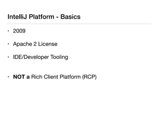 Developing On the IntelliJ Platform | PPT