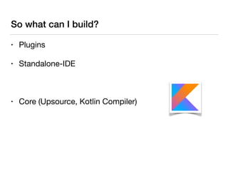 Developing On the IntelliJ Platform | PPT