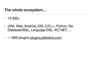 Developing On the IntelliJ Platform | PPT