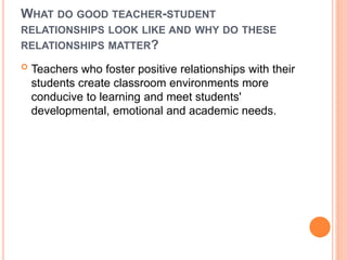 Developing positive relationship with the students | PPTX