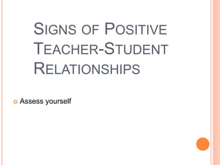 Developing positive relationship with the students | PPTX