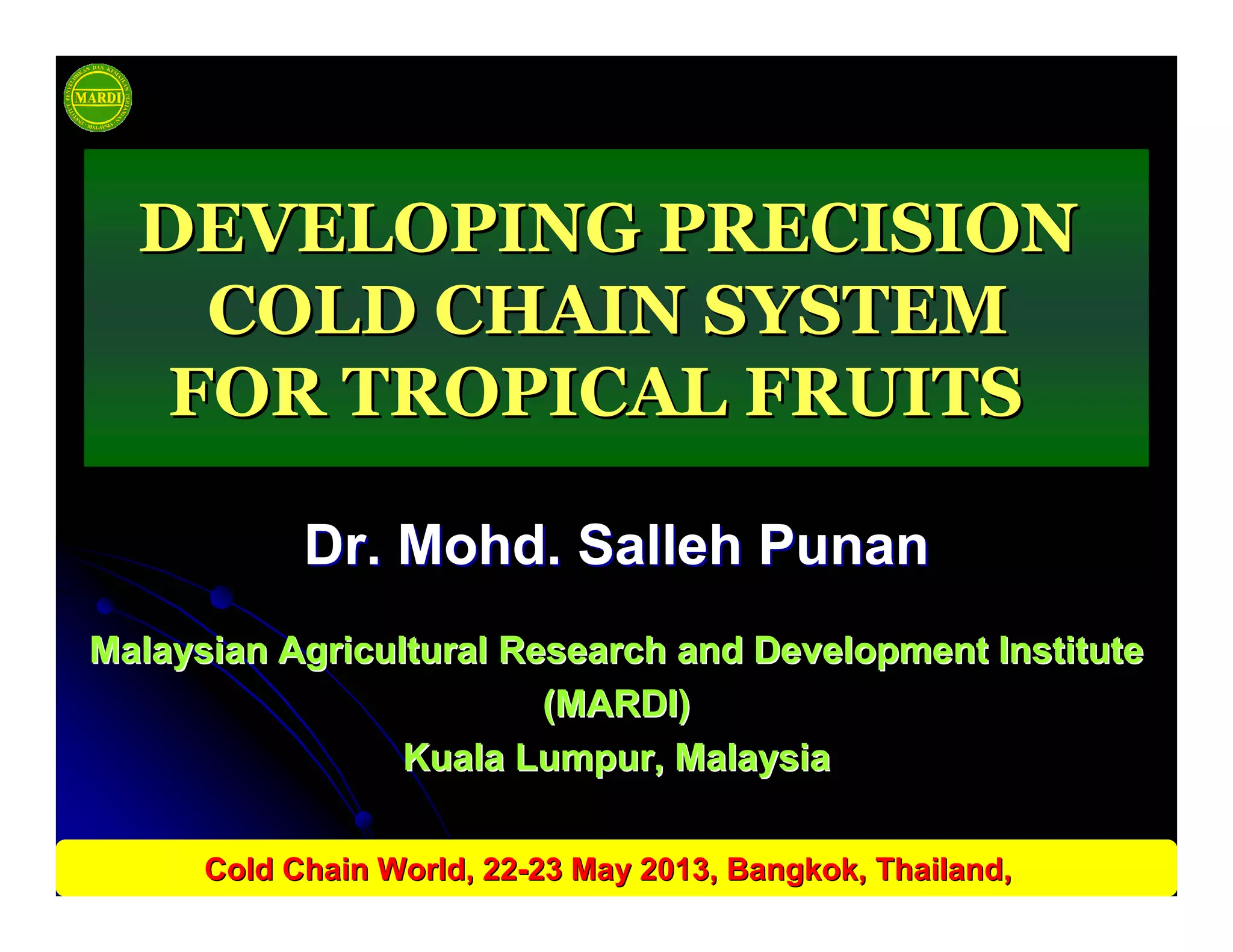 Developing Precision Cold Chain Systems for Tropical Fruits | PPT