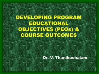 Developing program educational objectives and c os | PPT