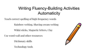 Developing reading and writing fluency 2 | PPTX