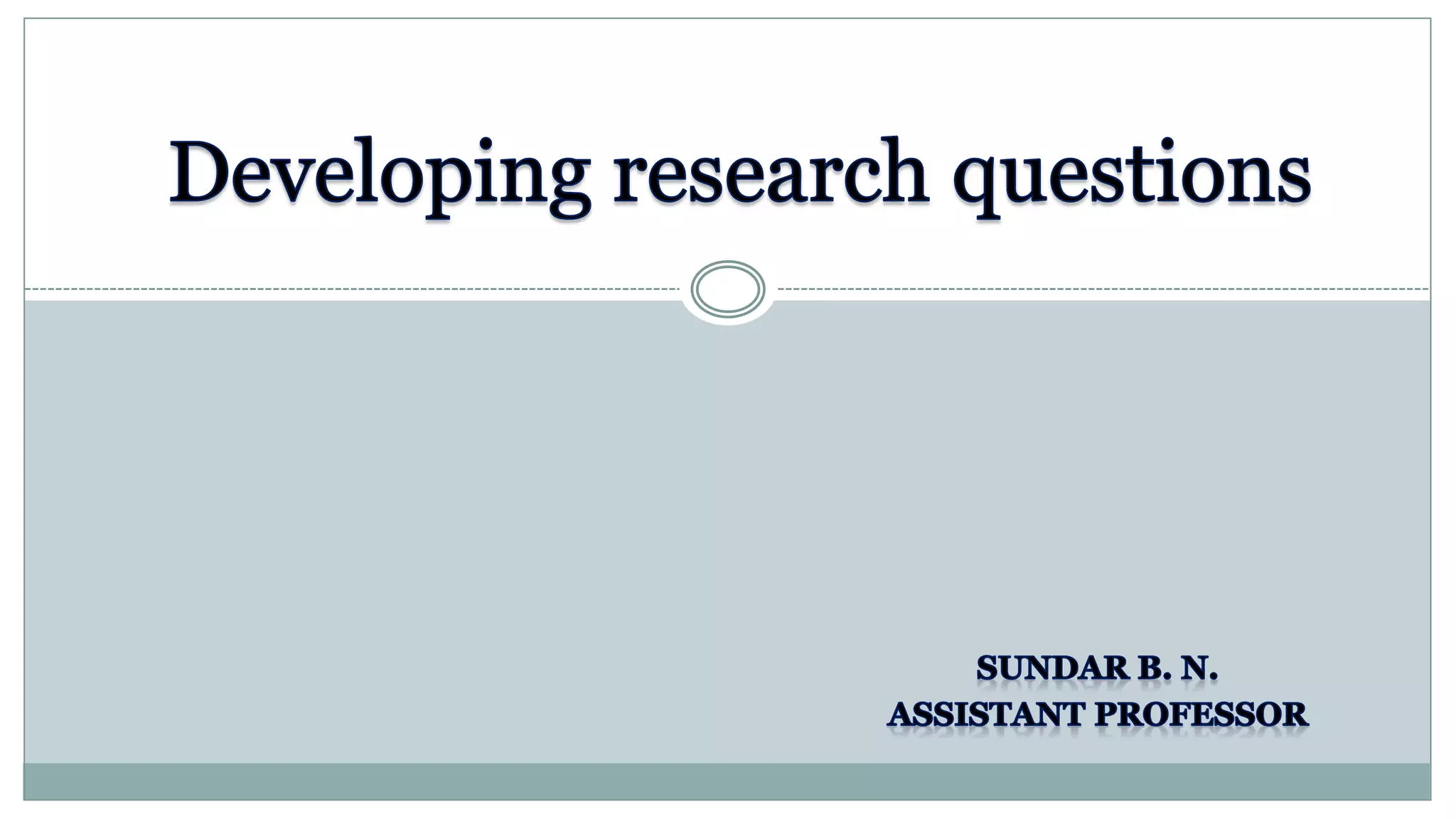 Developing Research Question | PPTX