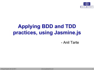 Applying BDD/TDD practices, using Jasmine.js