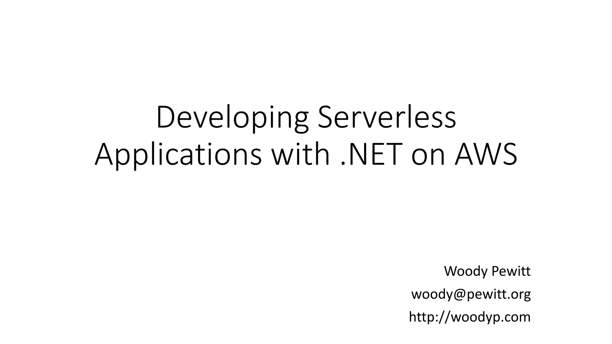 Developing Serverless Applications With Net On Aws Ppt