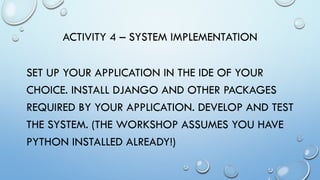 Developing Software using Python and Django to solve real life problems | PPT