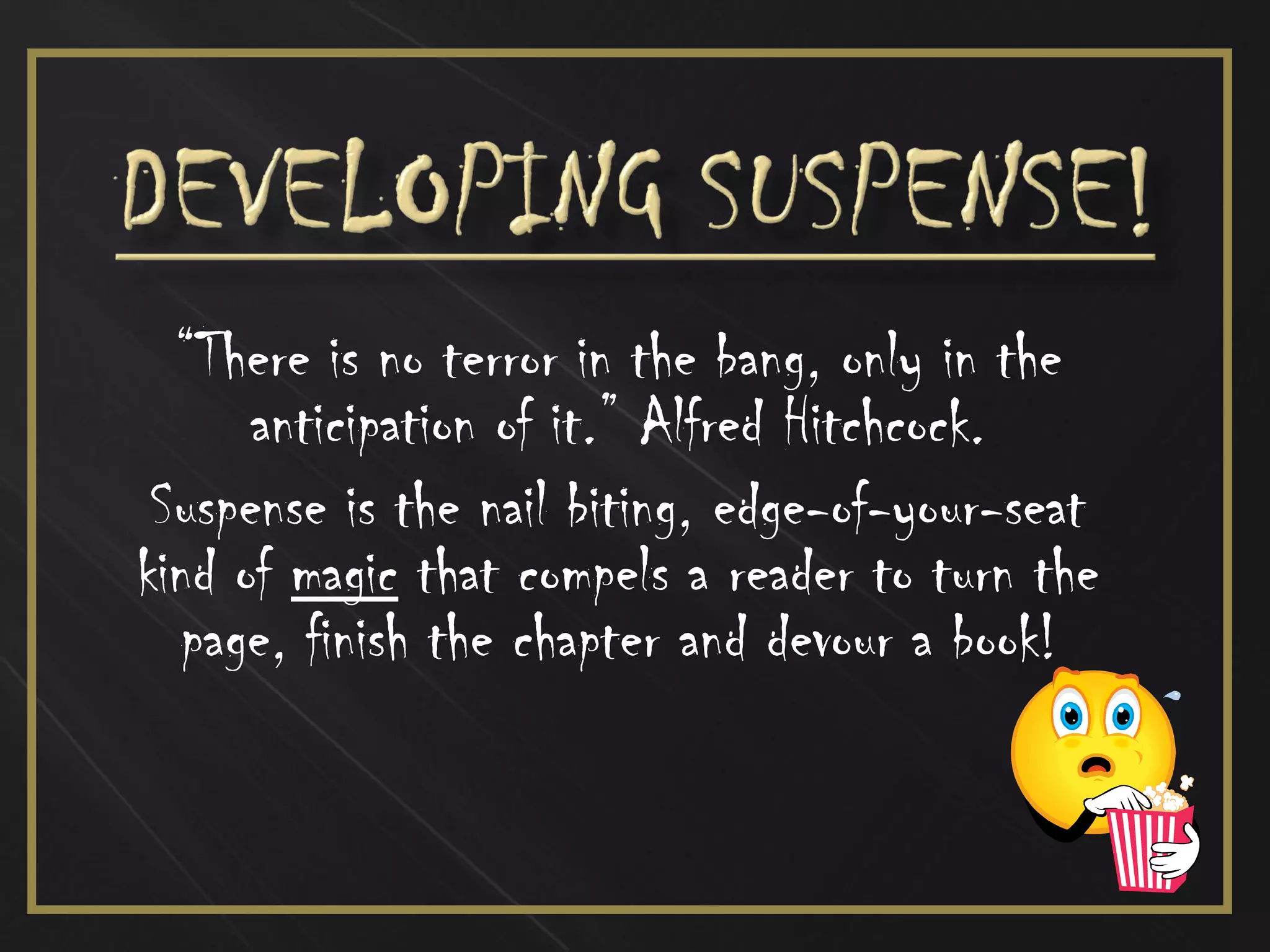 Developing suspense! | PPT