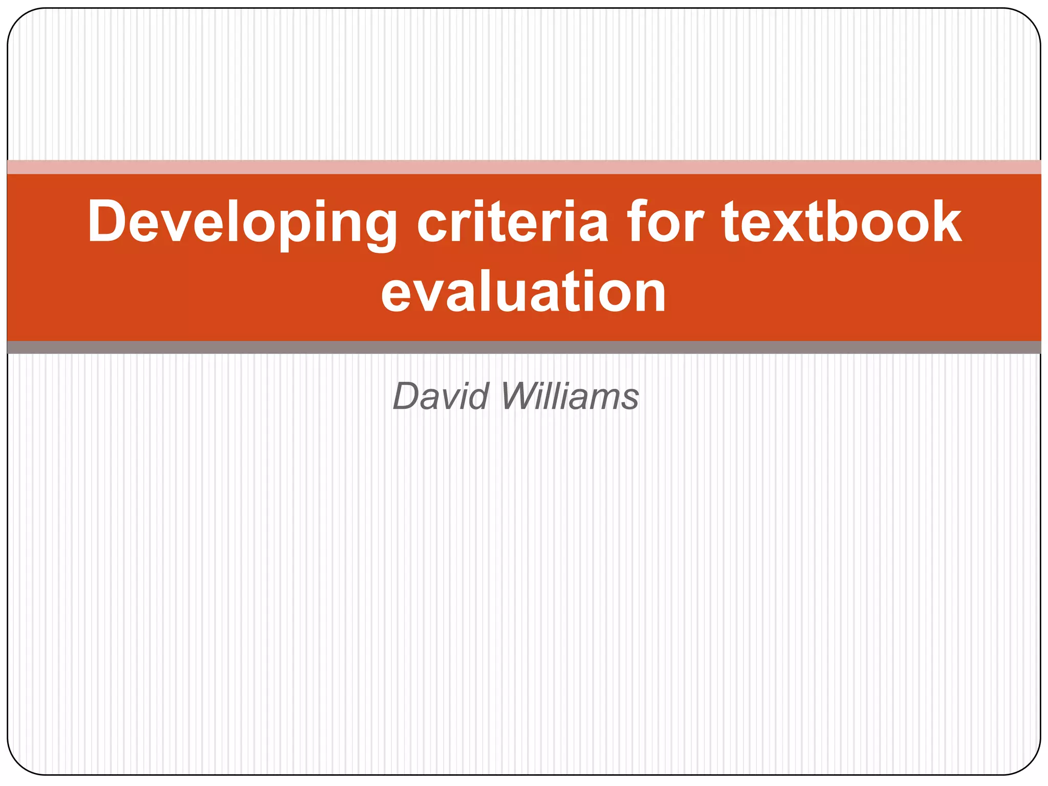 Developing the criteria for textbook evaluation 1 | PPTX | Education