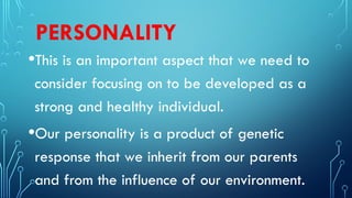 personal development DEVELOPING THE WHOLE PERSON.pptx
