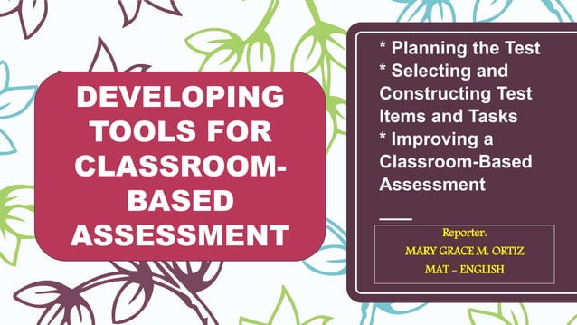 Developing Classroom-based Assessment Tools | PPTX