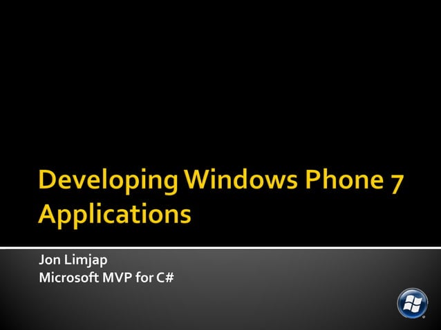 Developing windows phone 7 applications | PPT