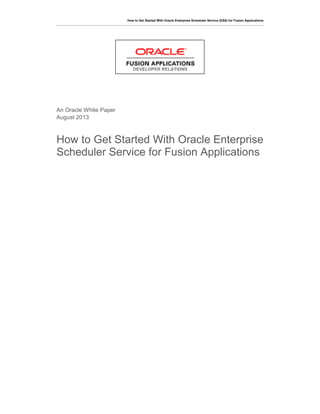 Developing with oracle enterprise scheduler service for fusion ...