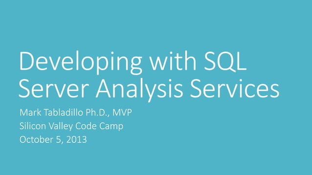 Developing with SQL Server Analysis Services 201310 | PPT