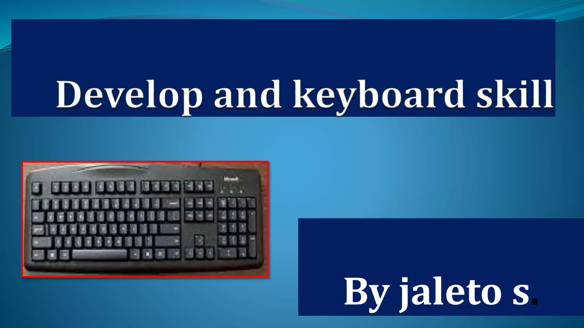 develop keyboard skill.pptx