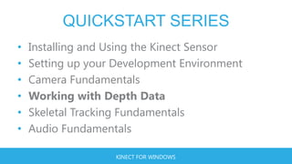 Kinect for Windows Quickstart Series | PPTX