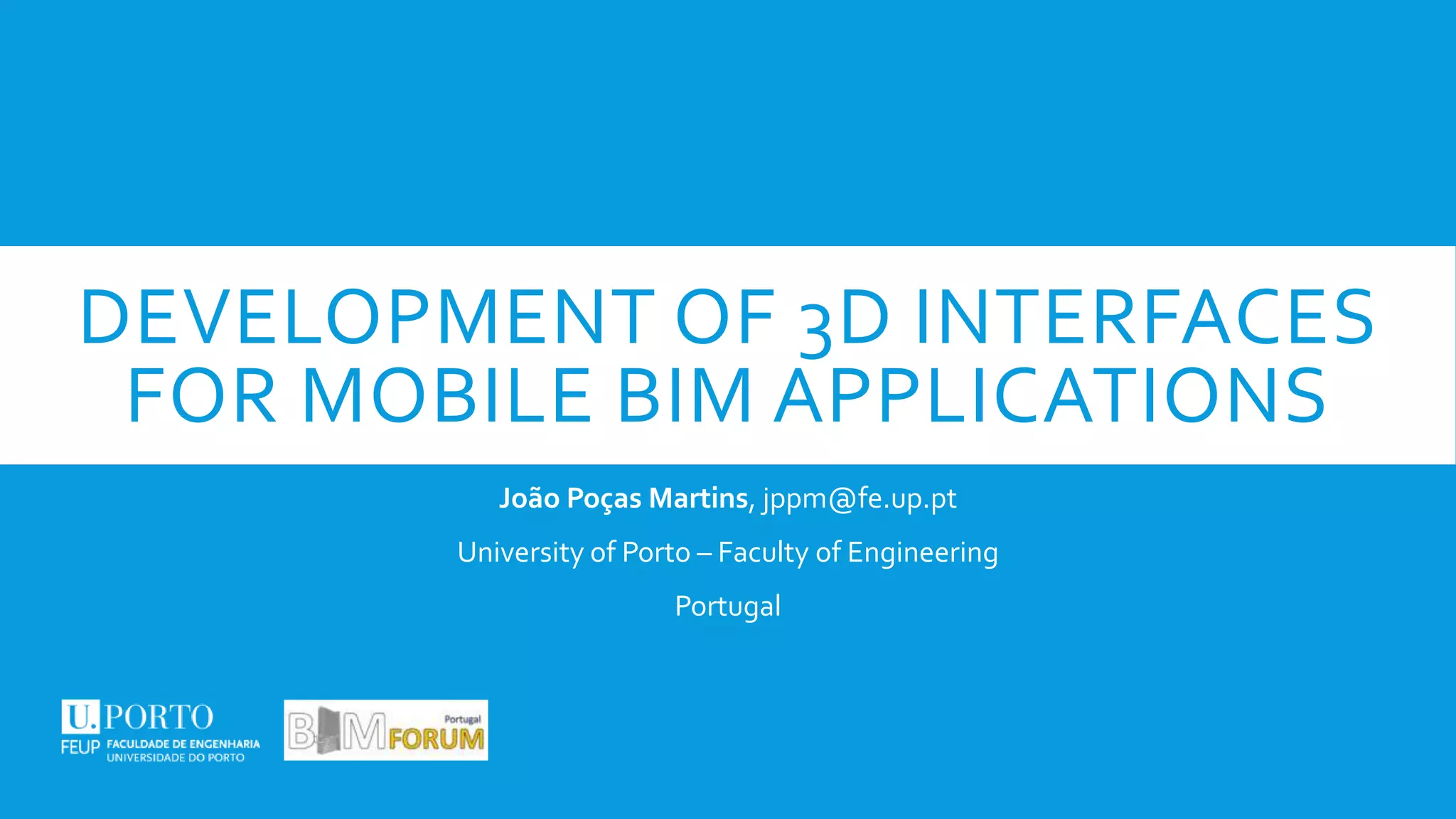 Development of 3 d interfaces for mobile BIM applications by João Poças ...