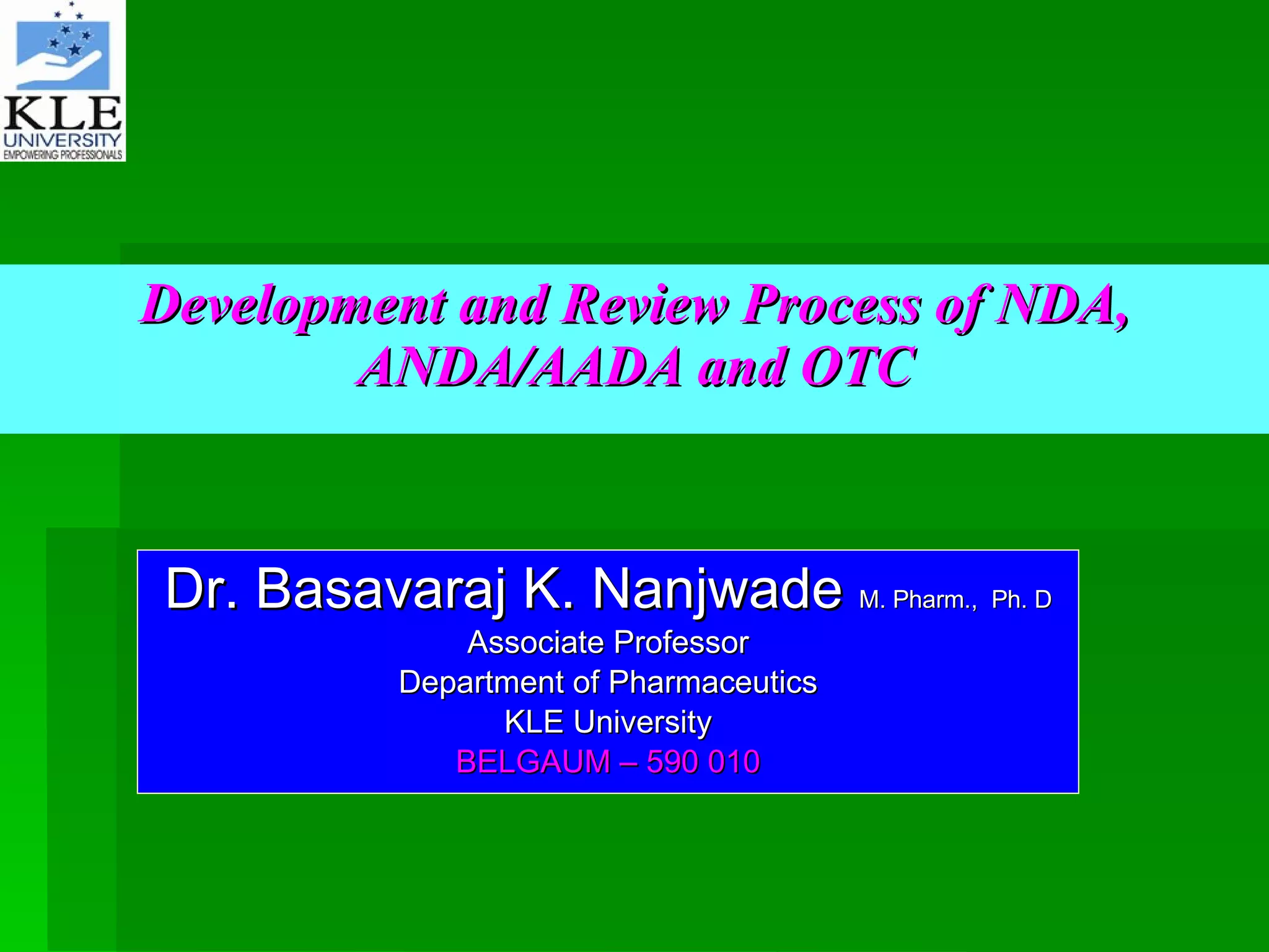 Development And Review Process Of NDA, ANDA/AADA and OTC | PPT