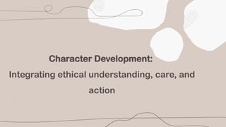 Development-and-Stages-of-Moral-Character.pptx
