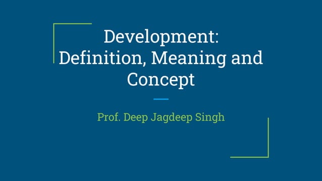 Development Meaning and Definition | PPT