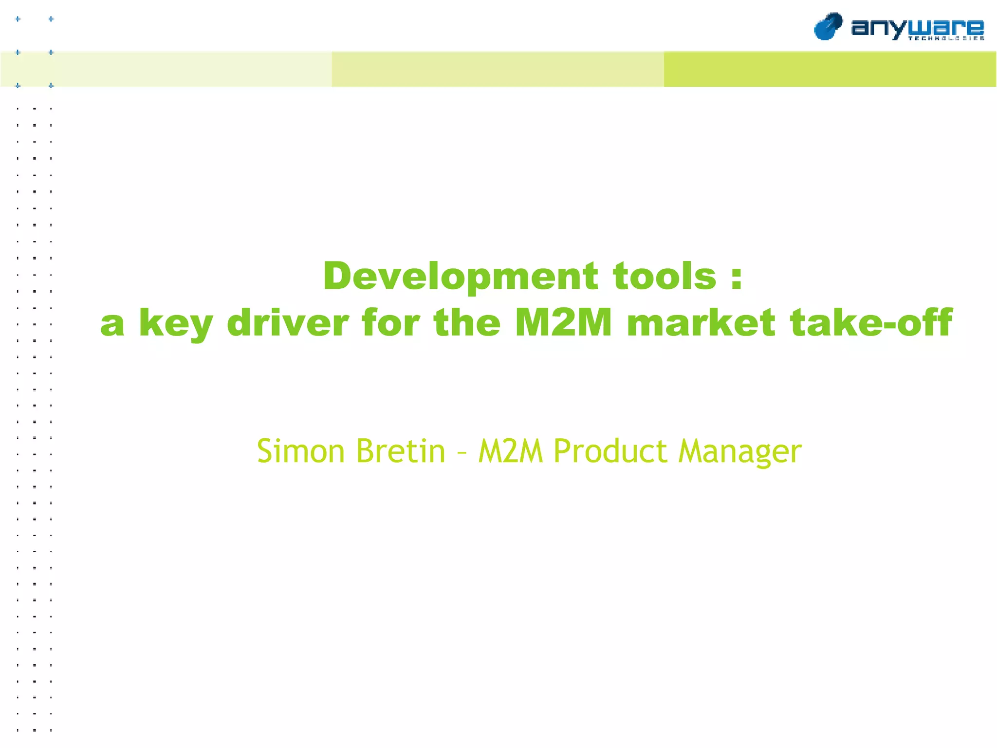 Development tools : a key driver for the M2M market take-off | PPT ...