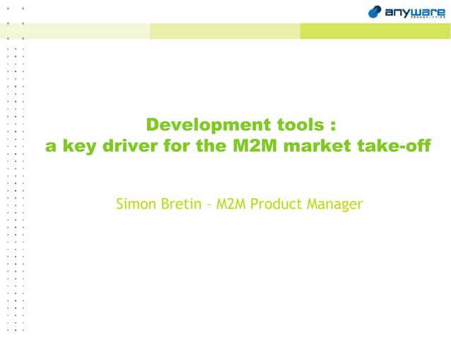 Development tools : a key driver for the M2M market take-off | PPT ...
