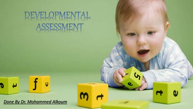 Pediatric Developmental Assessment | PPTX | Pregnancy | Reproductive Health