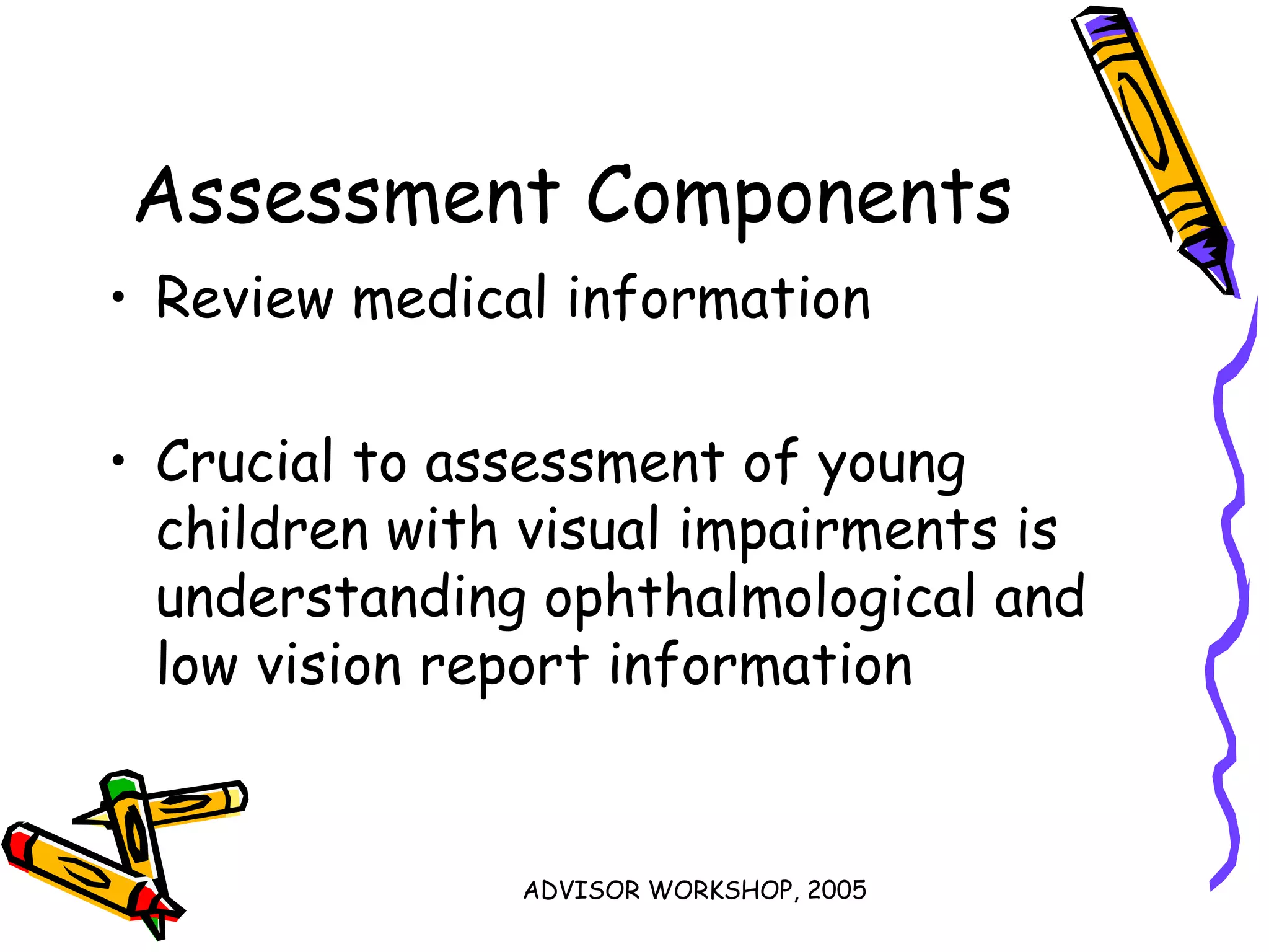DEVELOPMENTAL ASSESSMENT: ROLE OF THE TEACHER OF VISUALLY IMPAIRED ...