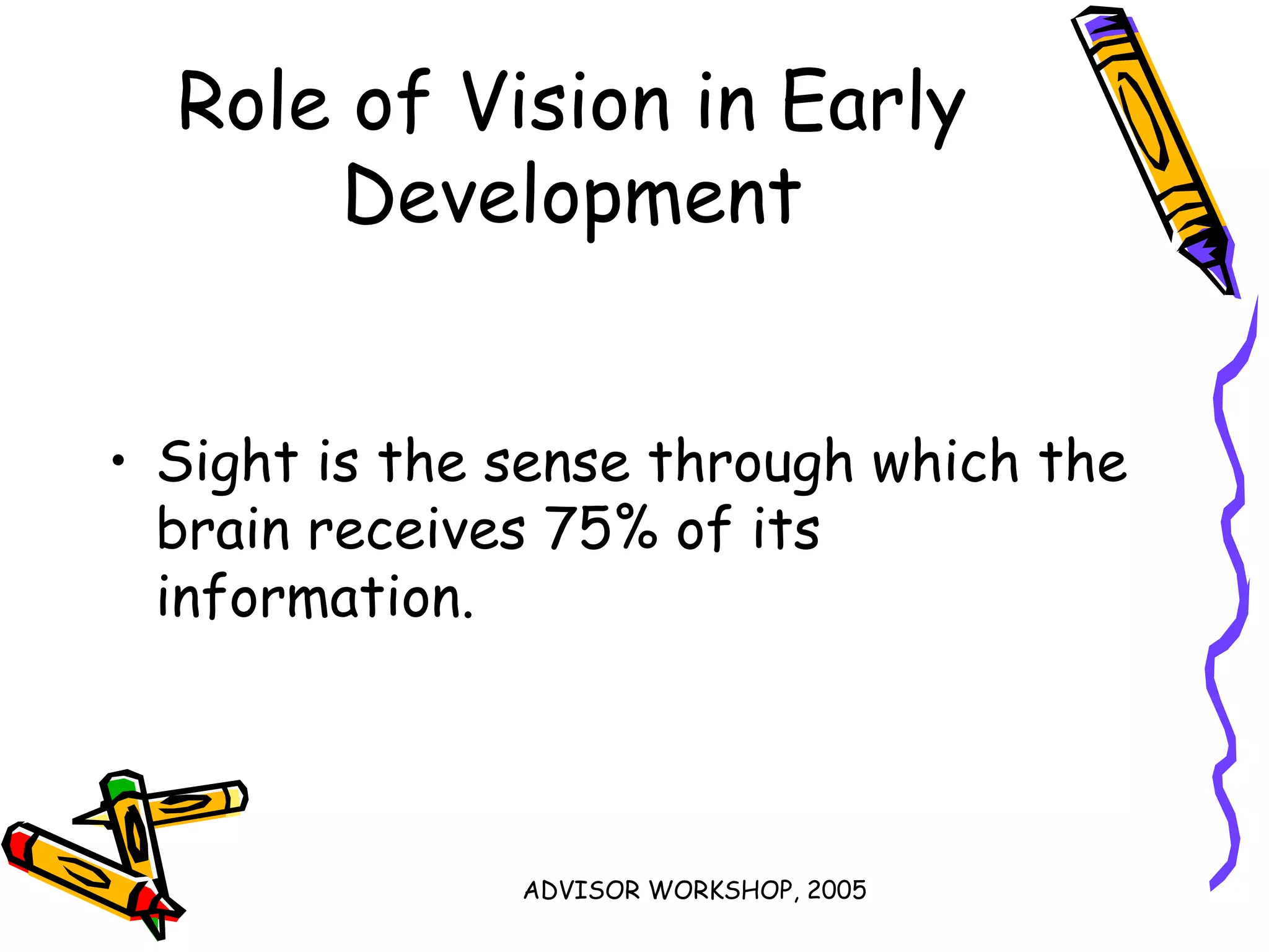 DEVELOPMENTAL ASSESSMENT: ROLE OF THE TEACHER OF VISUALLY IMPAIRED ...