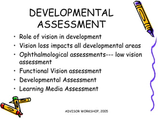 DEVELOPMENTAL ASSESSMENT: ROLE OF THE TEACHER OF VISUALLY IMPAIRED ...
