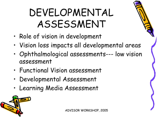 DEVELOPMENTAL ASSESSMENT: ROLE OF THE TEACHER OF VISUALLY IMPAIRED ...
