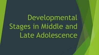 Developmental-Stages-in-Middle-and-Late-Adolescence(1).pptx