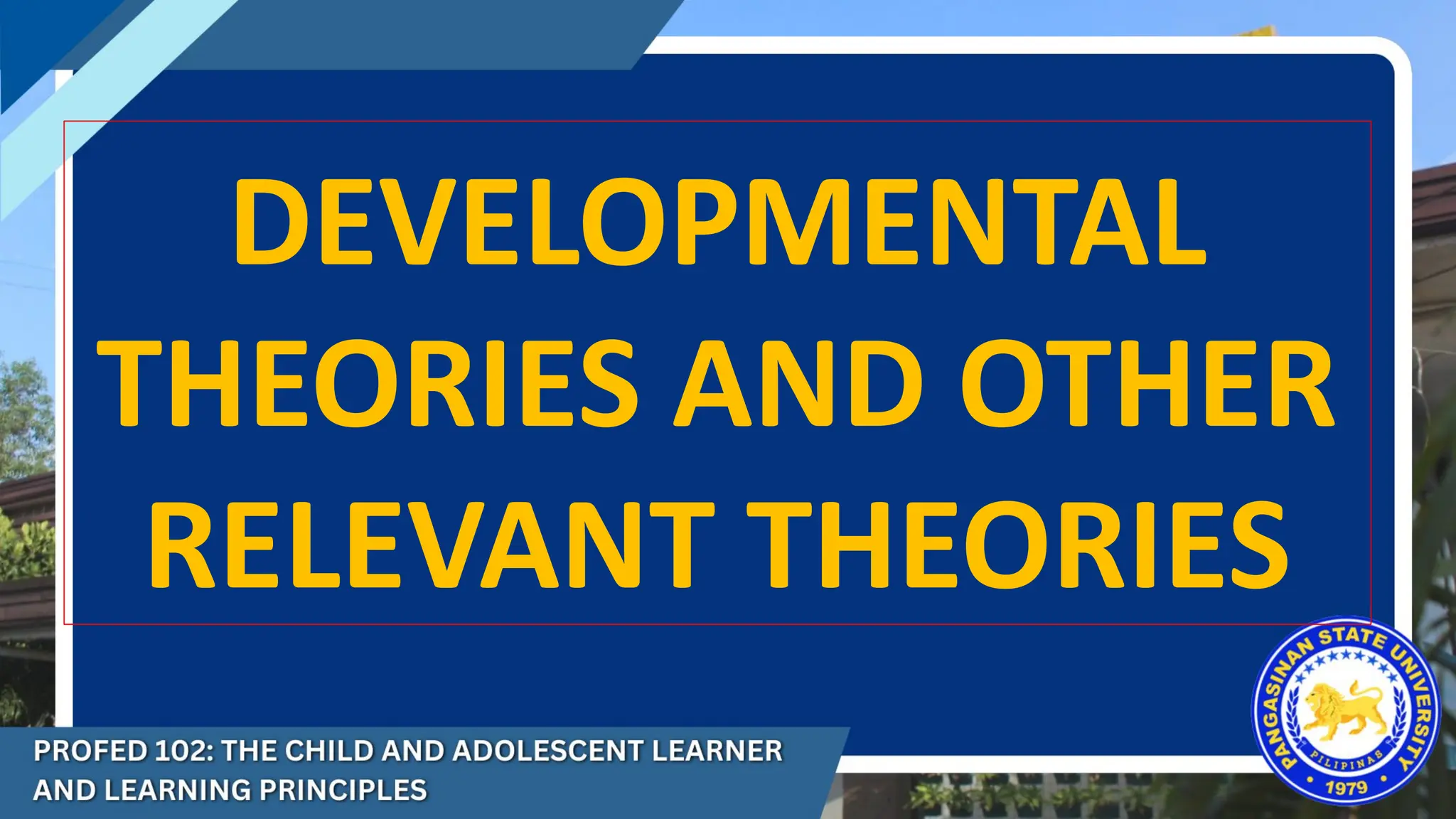 DEVELOPMENTAL-THEORIES-INFANCY-TODDLERHOOD-AND-EARLY-CHILDHOOD.pptx.pdf