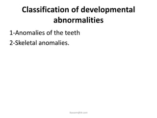 Developmental abnormalities | PPT