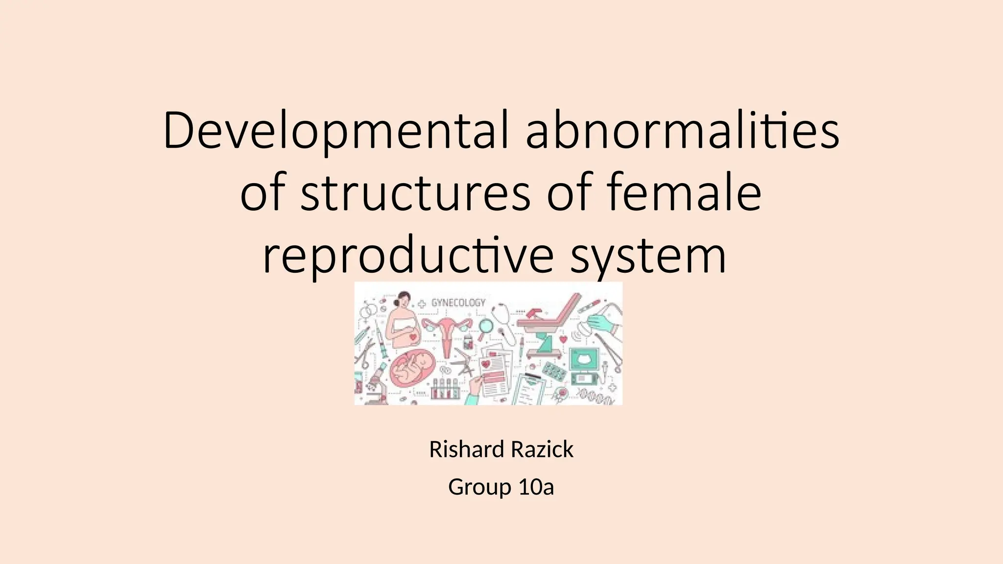 Developmental abnormalities of structures of female reproductive system ...