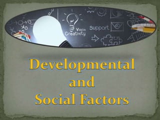 Developmental and Social Factors.pptx