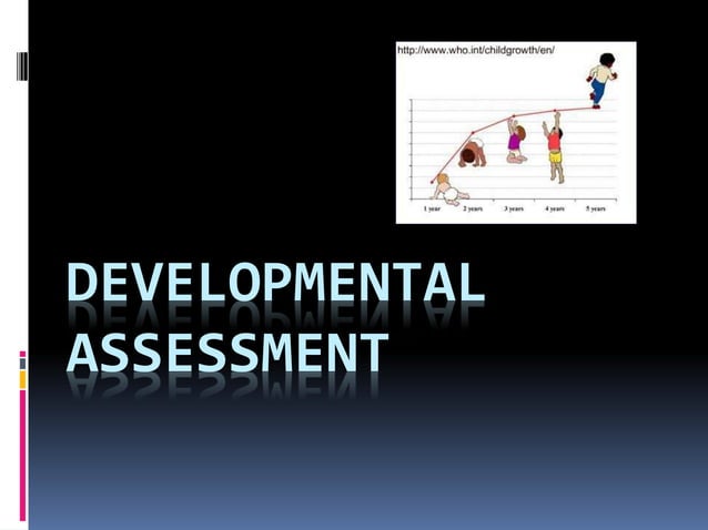 Developmental assessment and screening | PPTX | Brain and Nervous ...