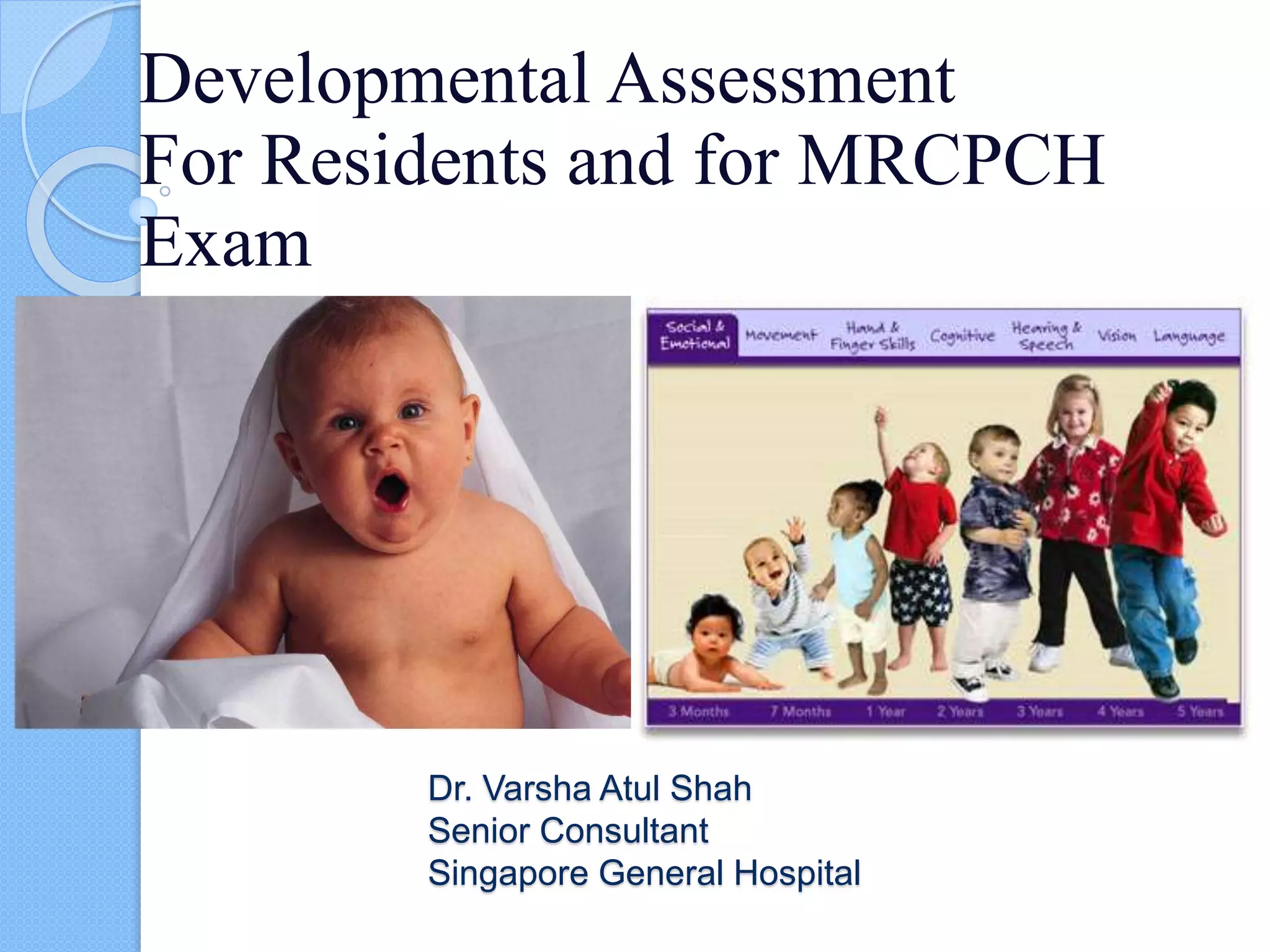 Developmental assessment for medical students, GP, residents and MRCPCH ...