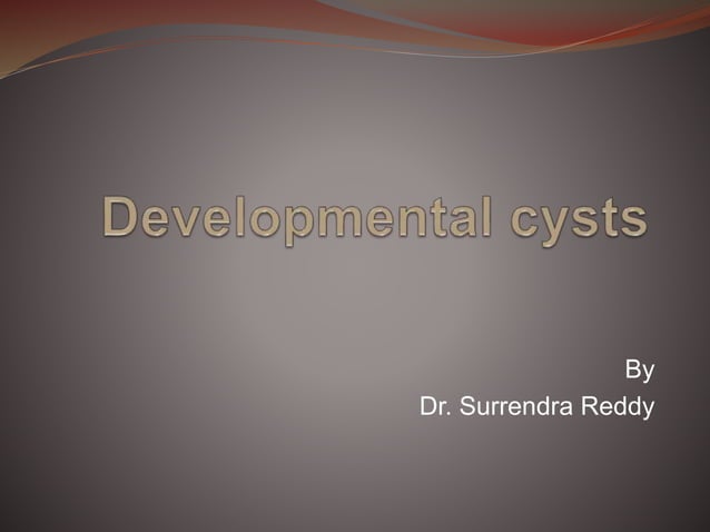 Developmental cysts.pptx | Ear, Nose and Throat Conditions | Diseases ...
