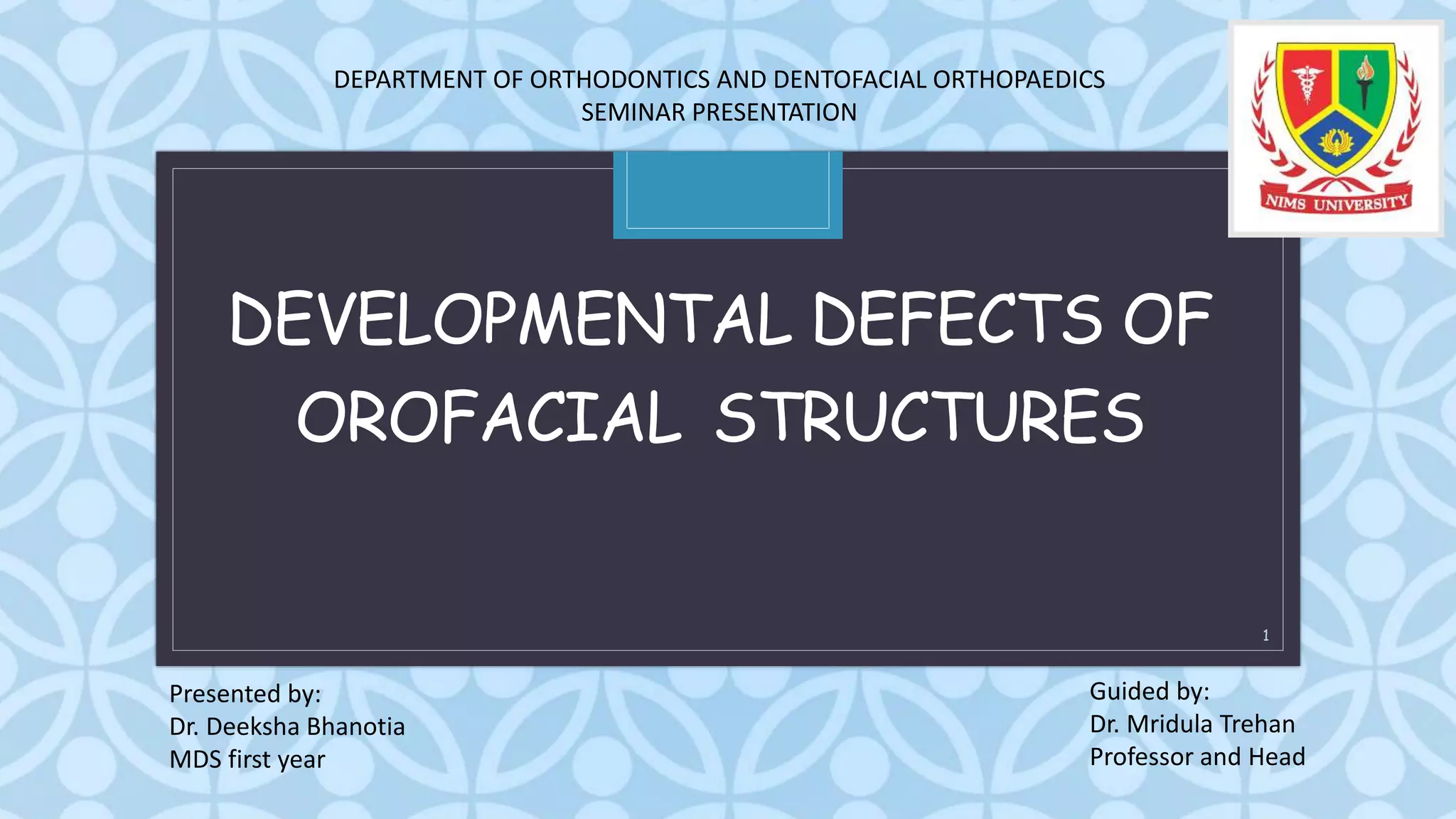Developmental Defects Of Orofacial Structures | PPTX