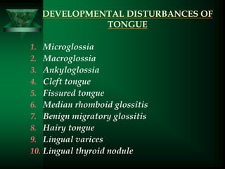 Developmental disorders of tongue elvis chiramel david | PPTX