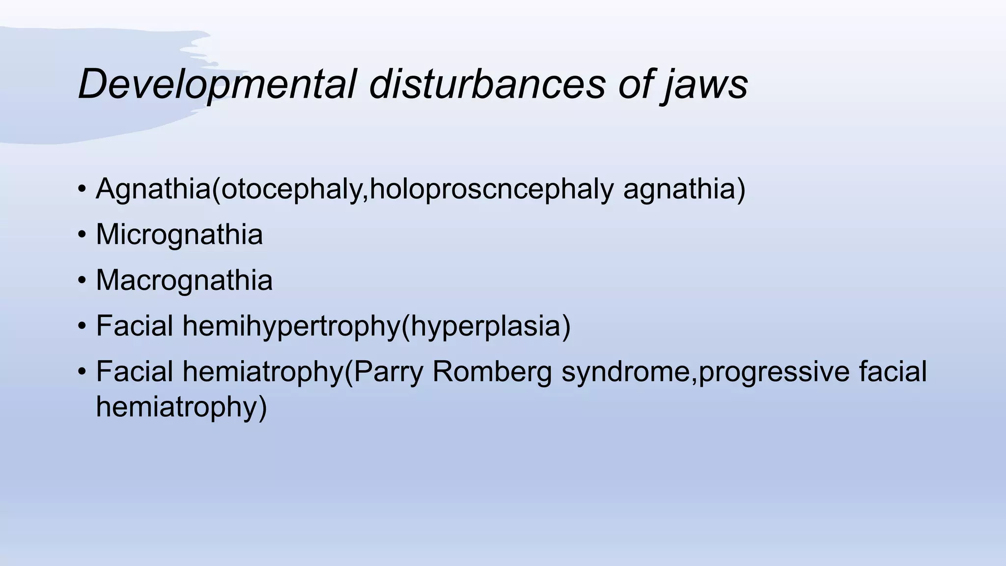 Developmental disturbances of oral and paraoral structures | PPTX